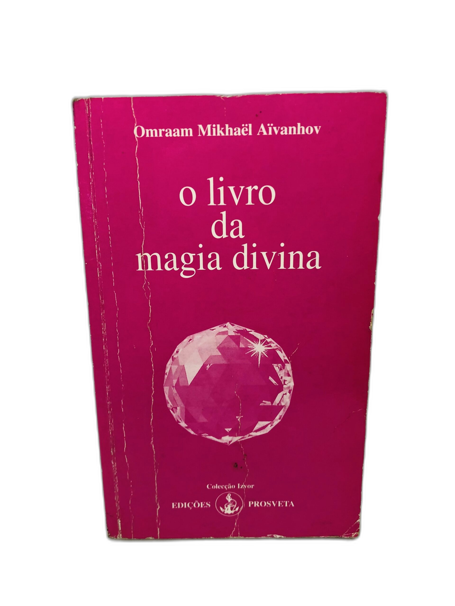 O Livro da Magia Divina - Omraam Mikhaël Aivanhov