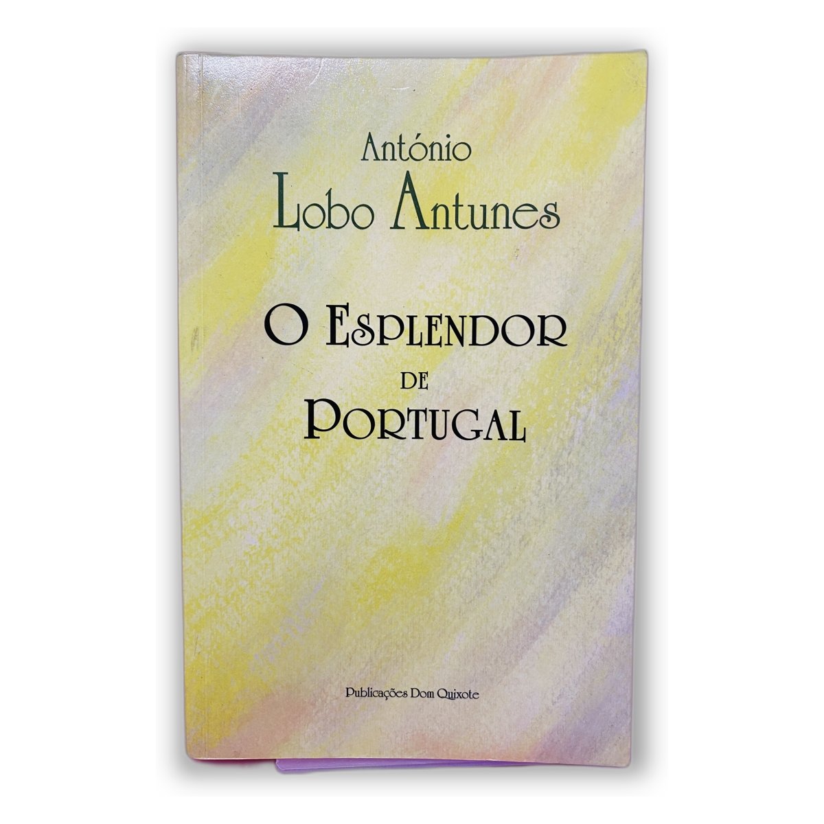 O Esplendor de Portugal - António Lobo Antunes